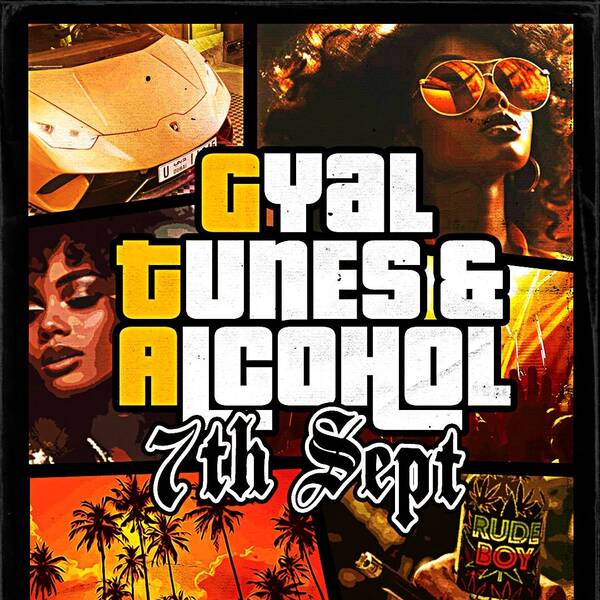 Island E-Tickets • Gyal Tune & Alcohol (GTA 2)